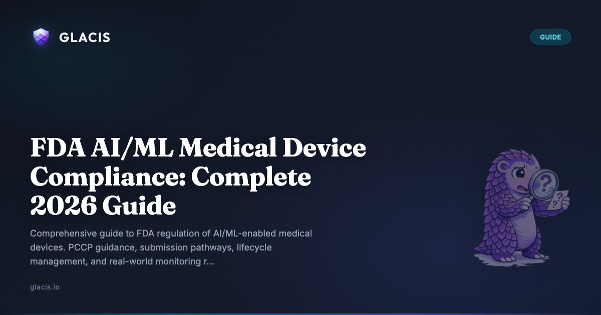 FDA AI/ML Medical Device Compliance Guide 2026 — GLACIS